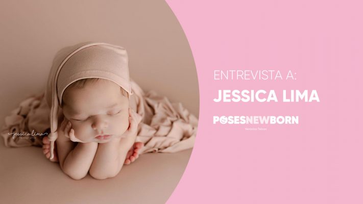 Entrevista a Jessica Lima - Poses Newborn